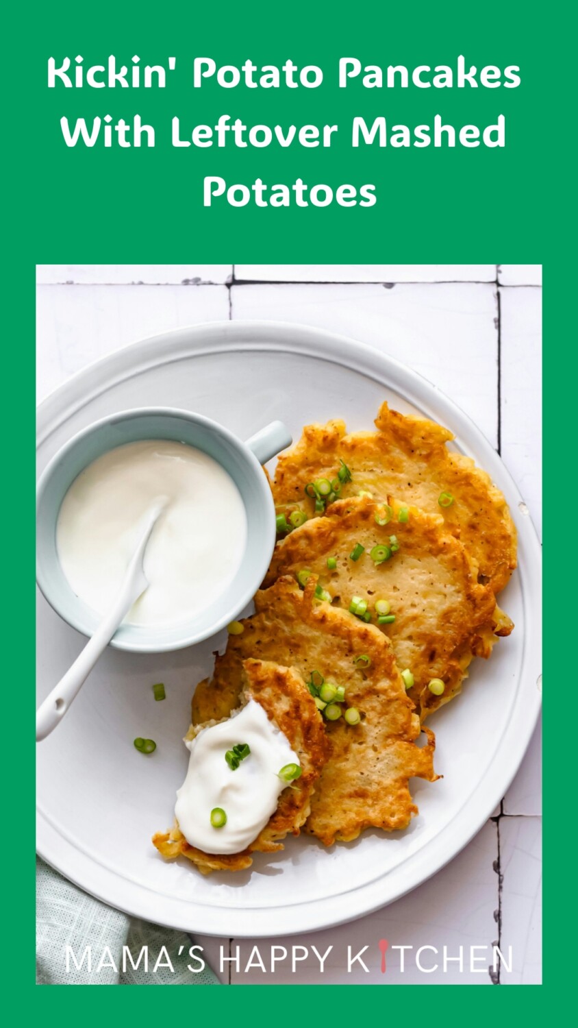 The Best Potato Pancakes Recipe With Mashed Potatoes (The Kickin ...